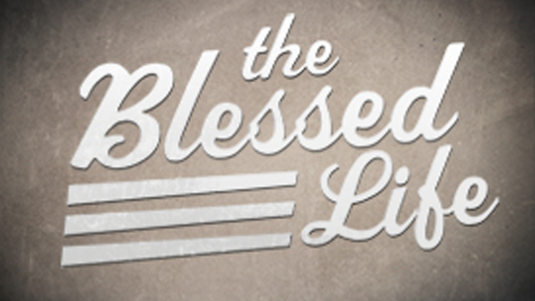 The Blessed Life: The Principle of First | CCV